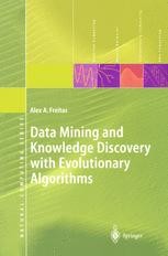 Data Mining and Knowledge Discovery with Evolutionary Algorithms ...