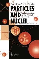 Particles and Nuclei: An Introduction to the Physical Concepts ...