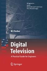 Digital Television: A Practical Guide for Engineers | Springer Nature ...