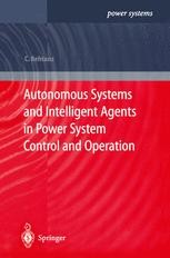 Autonomous Systems and Intelligent Agents in Power System Control and ...