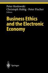 Business Ethics and the Electronic Economy | Springer Nature Link ...