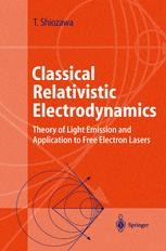 Classical Relativistic Electrodynamics: Theory of Light Emission and Application to Free ...