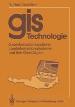 GIS Technologie: Geoinformationssysteme, Landinformationssysteme und ihre Grundlagen | Springer ...