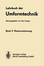 Lehrbuch der Umformtechnik: Band 2 Massivumformung | Springer Nature ...