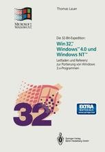 Die 32-Bit-Expedition: Win32™, Windows™4.0 und Windows NT™: Leitfaden ...