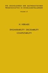 Enumerability, Decidability, Computability: An Introduction to the Theory of Recursive Functions ...