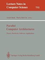 Parallel Computer Architectures: Theory, Hardware, Software ...