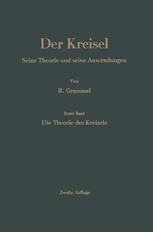 Der Kreisel: Seine Theorie und seine Anwendungen | SpringerLink