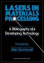 Lasers in Materials Processing: A Bibliography of a Developing ...