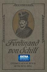 Ferdinand von Schill: Ein Heldenleben | SpringerLink