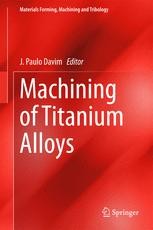 Machining of Titanium Alloys | SpringerLink