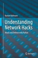 Understanding Network Hacks: Attack and Defense with Python | SpringerLink