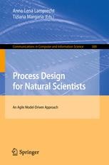 Process Design for Natural Scientists: An Agile Model-Driven Approach ...