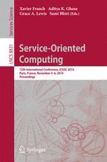 Service-Oriented Computing: 12th International Conference, ICSOC 2014 ...