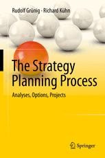 The Strategy Planning Process: Analyses, Options, Projects | SpringerLink