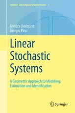 Linear Stochastic Systems: A Geometric Approach to Modeling, Estimation and Identification ...