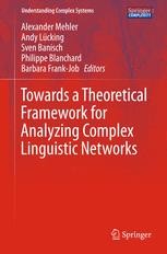 Towards a Theoretical Framework for Analyzing Complex Linguistic Networks | SpringerLink