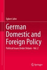 German Domestic and Foreign Policy: Political Issues Under Debate - Vol ...
