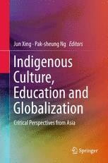Indigenous Culture, Education and Globalization: Critical Perspectives ...
