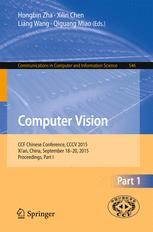 Computer Vision: CCF Chinese Conference, CCCV 2015, Xi'an, China ...