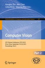 Computer Vision: CCF Chinese Conference, CCCV 2015, Xi'an, China ...