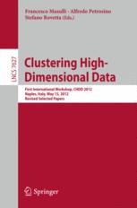 Clustering High--Dimensional Data: First International Workshop, CHDD 2012, Naples, Italy, May ...