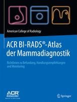 ACR BI-RADS®-Atlas der Mammadiagnostik: Richtlinien zu Befundung ...