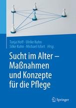 Sucht im Alter – Maßnahmen und Konzepte für die Pflege | Springer ...