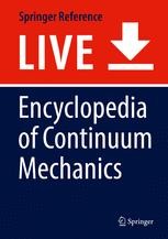 Encyclopedia of Continuum Mechanics | SpringerLink