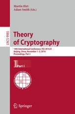 Theory of Cryptography: 14th International Conference, TCC 2016-B ...