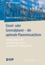 Einzel- oder Generalplaner - die optimale Planereinsatzform ...
