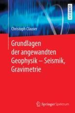Grundlagen der angewandten Geophysik - Seismik, Gravimetrie | Springer ...