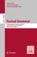 Formal Grammar: 22nd International Conference, FG 2017, Toulouse ...