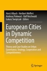 European Cities in Dynamic Competition: Theory and Case Studies on ...