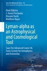 Lyman-alpha as an Astrophysical and Cosmological Tool: Saas-Fee ...