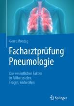 Facharztprüfung Pneumologie: Die wesentlichen Fakten in Fallbeispielen ...
