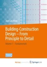 Building-Construction Design - From Principle to Detail: Volume 1 ...