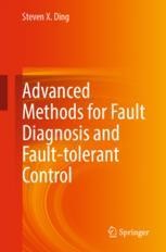 Advanced methods for fault diagnosis and fault-tolerant control | SpringerLink