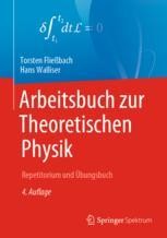 Arbeitsbuch zur Theoretischen Physik: Repetitorium und Übungsbuch | SpringerLink
