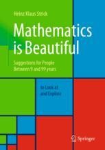 Mathematics is Beautiful: Suggestions for people between 9 and 99 years ...