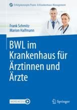 BWL im Krankenhaus für Ärztinnen und Ärzte | SpringerLink