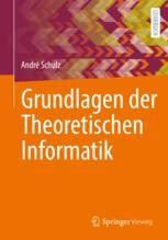 Grundlagen der Theoretischen Informatik | SpringerLink
