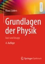 Grundlagen der Physik: kurz und knapp | Springer Nature Link (formerly SpringerLink)