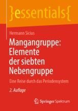 Mangangruppe: Elemente der siebten Nebengruppe: Eine Reise durch das ...