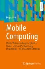 Mobile Computing: Mobile Webanwendungen, Hybride-, Native- und CrossPlattform-AppEntwicklung ...