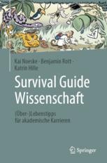 Survival Guide Wissenschaft: (Über-)Lebenstipps für akademische ...