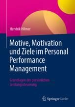 Motive, Motivation und Ziele im Personal Performance Management ...
