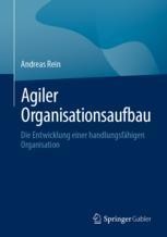 Agiler Organisationsaufbau: Die Entwicklung einer handlungsfähigen ...