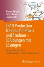 LEAN Production Training für Praxis und Studium – 35 Übungen mit ...