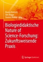 Biologiedidaktische Nature of Science-Forschung: Zukunftsweisende ...